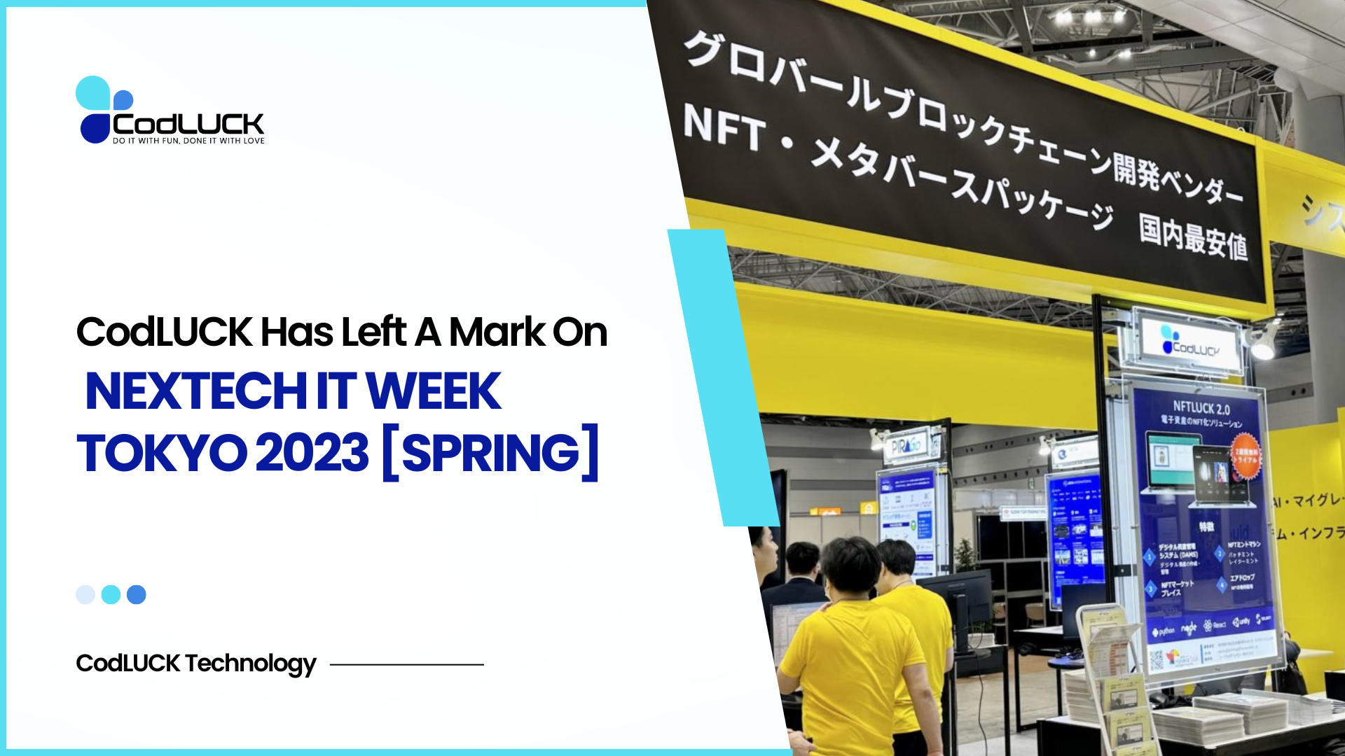 Codluck Has Left A Mark On Technology Exhibition Nextech It Week Tokyo 2023 Spring Codluck