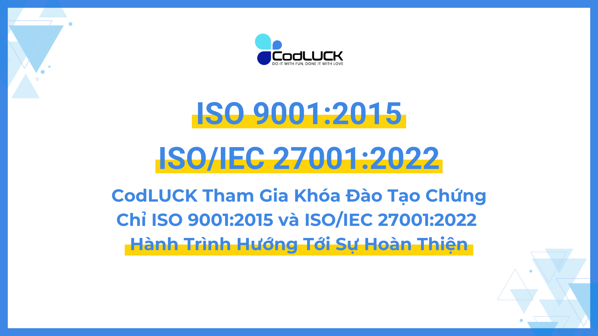 CodLUCK Tham Gia Khóa Đào Tạo ISO 9001:2015 và ISO/IEC 27001:2022 ...