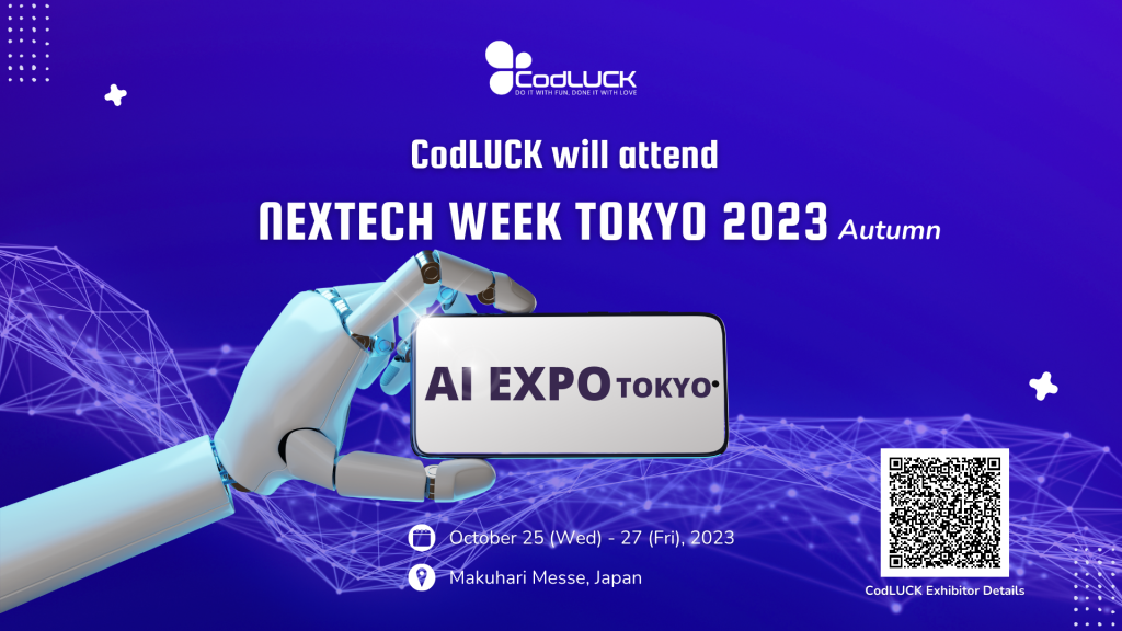 CodLUCK Sẽ Tham Dự Tuần Lễ CNTT Nhật Bản NexTech Week Tokyo 2023 ...